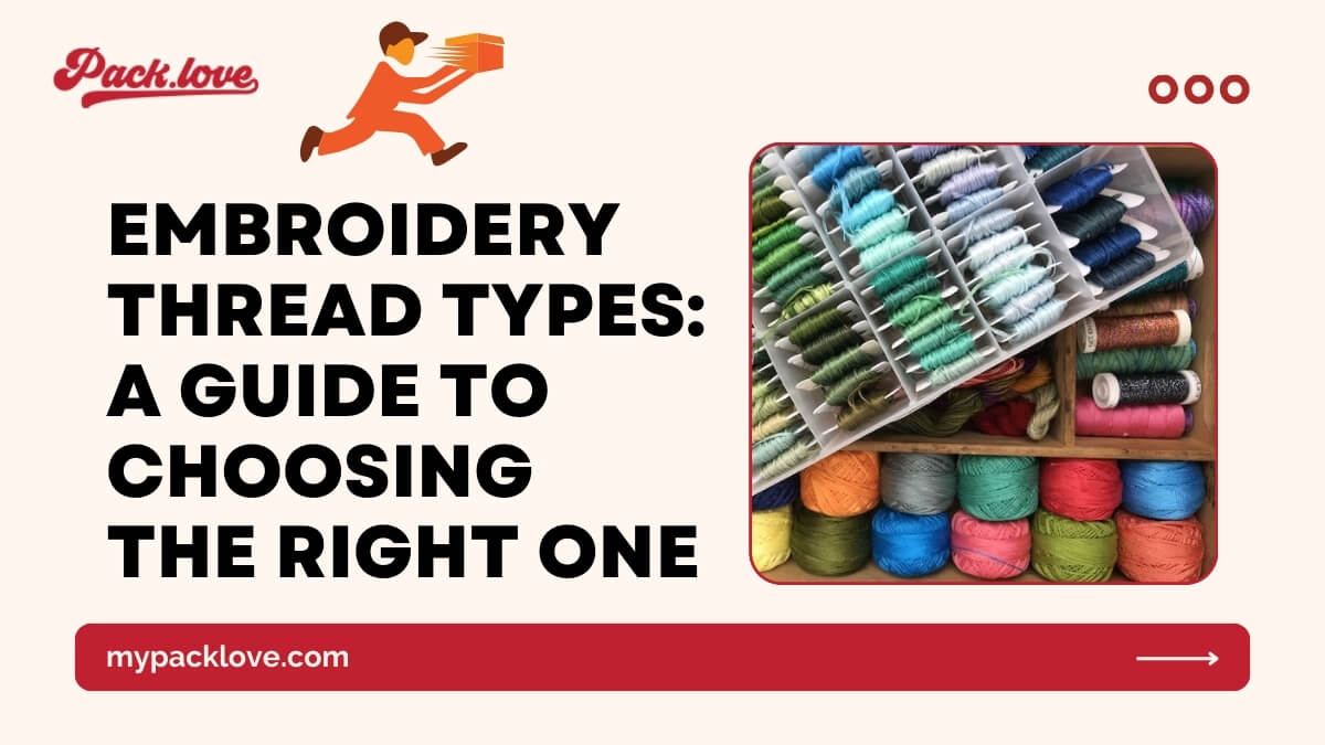 Embroidery Thread Types: A Guide to Choosing the Right One – packlove