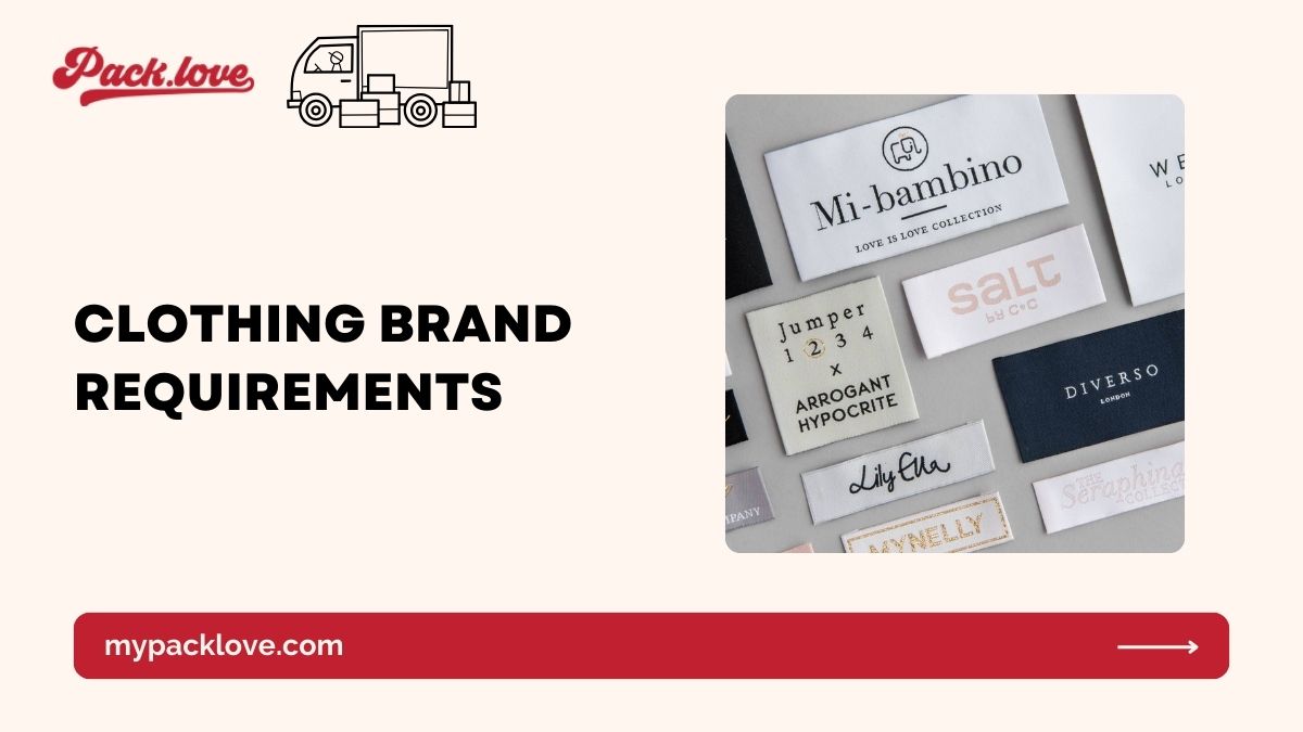 Clothing Brand Requirements: Labels, Packaging & Essentials – packlove