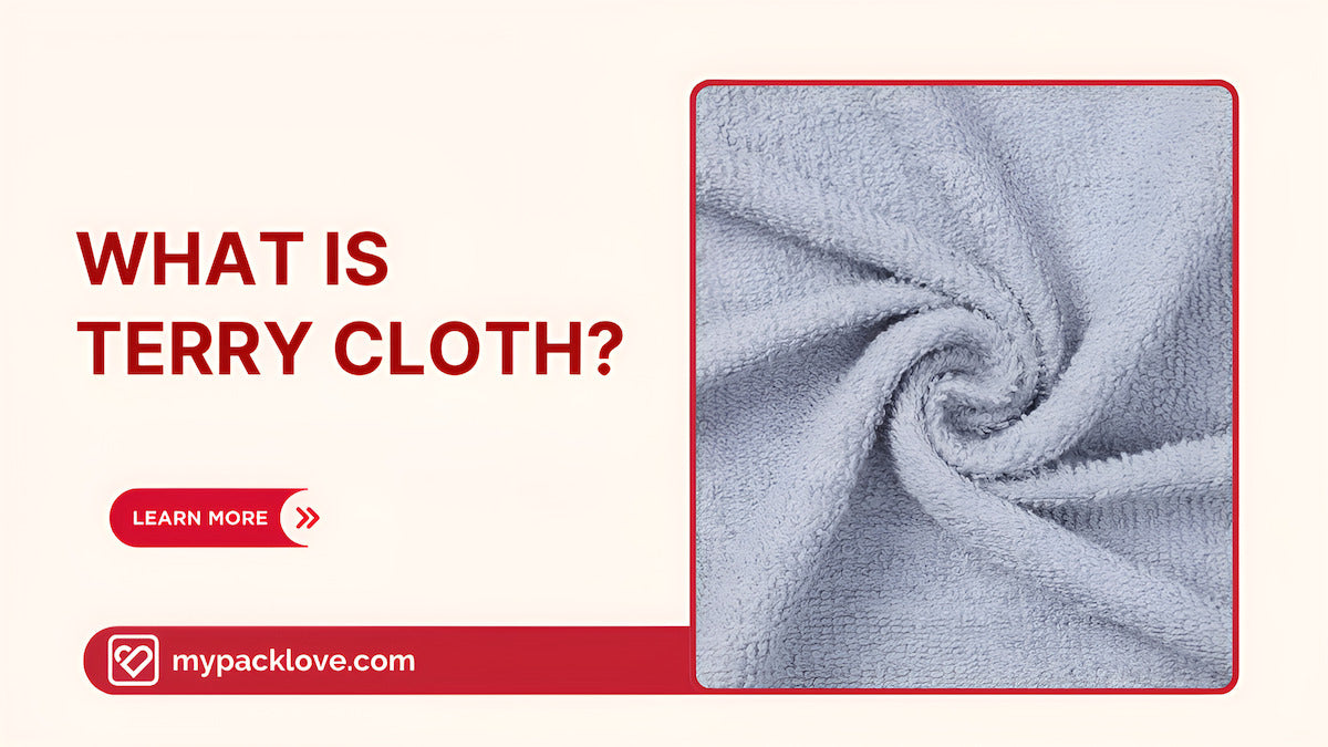 What is Terry Cloth? A Simple Guide to Absorbent Looped Fabric – packlove