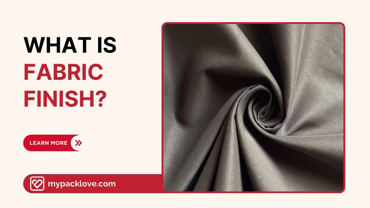 What is Fabric Finish? Simple Guide to Textile Touch and Look – packlove