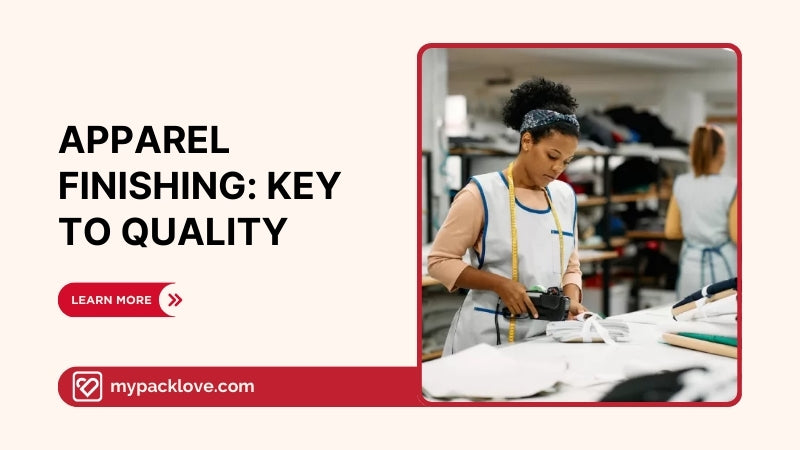 Apparel Finishing: Key to Quality for Small Brands – packlove