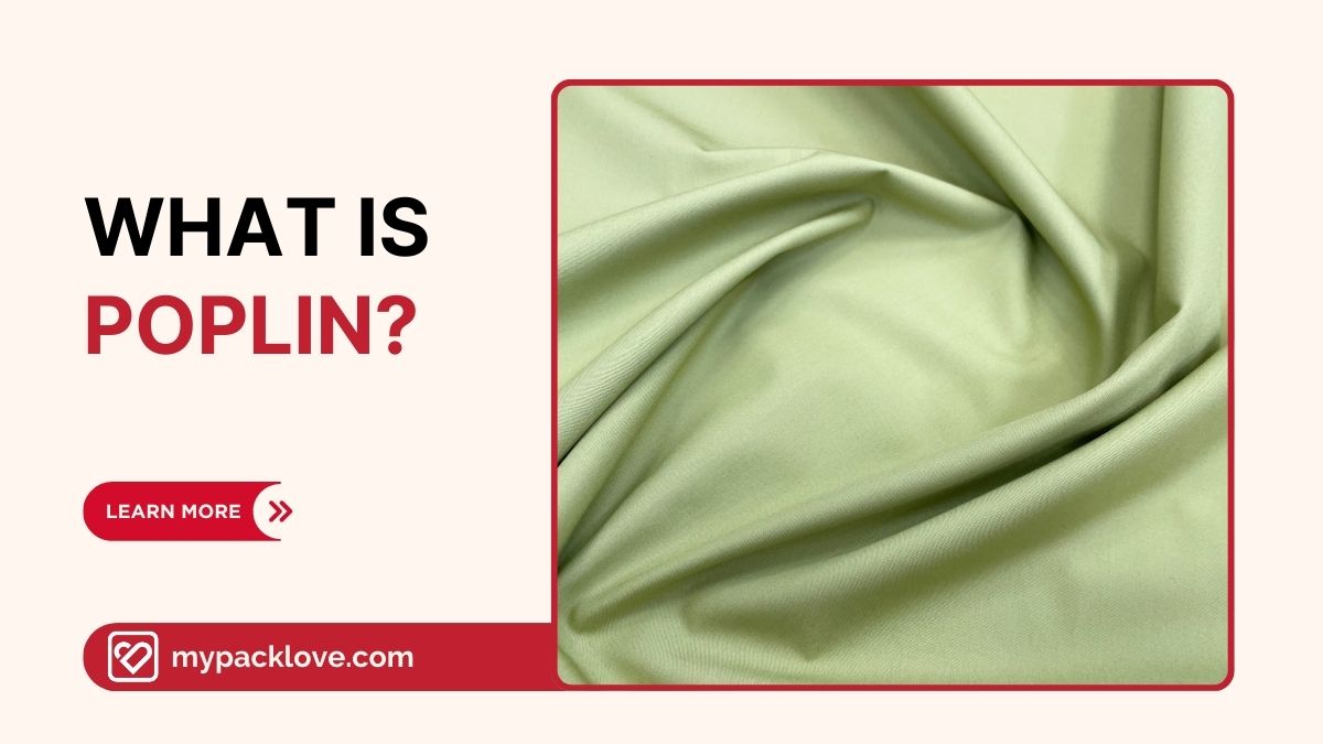 What Is Poplin? Simple Guide: Uses, Feel, Materials, Care – packlove